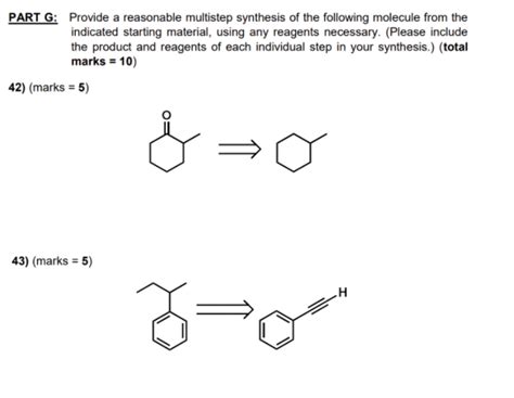Solved PART G Provide A Reasonable Multistep Synthesis Of Chegg Com