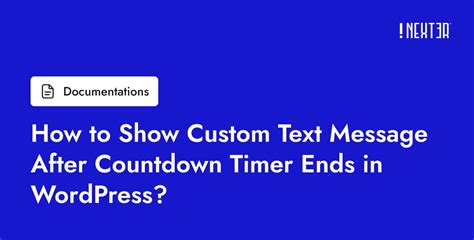 How To Show Custom Text Message After Countdown Timer Ends In Wordpress Nexter Wp
