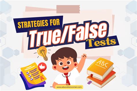 Truefalse Test Preparation Tips And Strategies Education Corner
