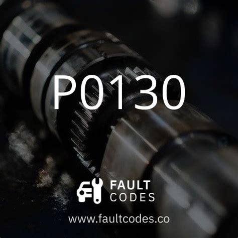 P0130 Fault Code Meaning FaultCodes Co