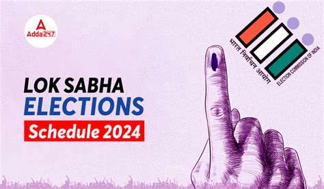 Lok Sabha Elections Schedule 2024 Phase 1 To 7