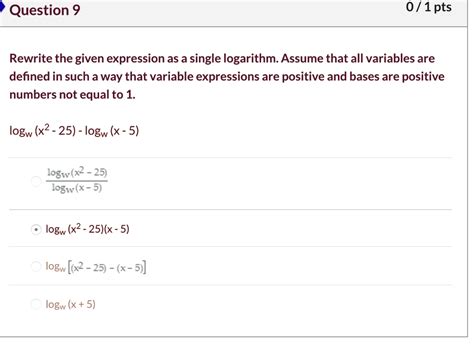 Solved Question 9 0 1pts Rewrite The Given Expression As A Single Logarithm Assume That All