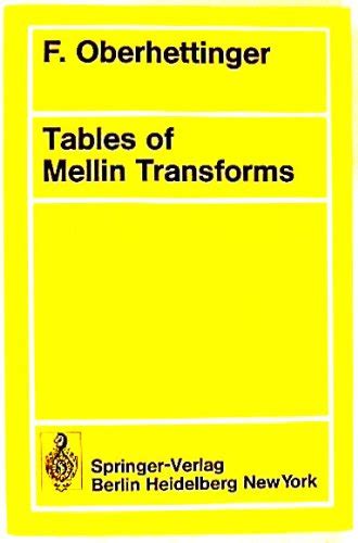 Tables Of Mellin Transforms Fritz Oberhettinger 9780387069425 Books