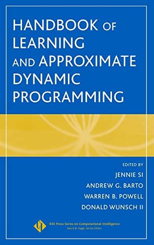 Handbook Of Learning And Approximate Dynamic Programming By Si Jennie