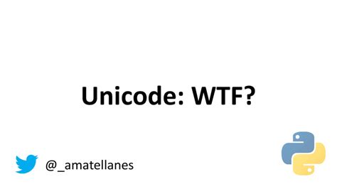 Unicode Wtf Speaker Deck