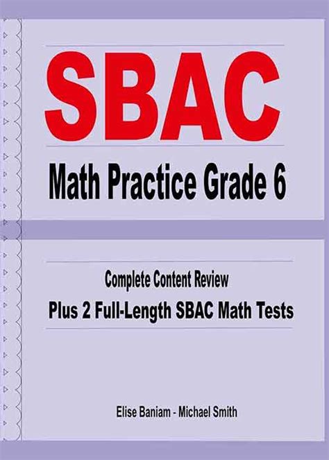 Sbac Math Practice Grade 6 Complete Content Review Plus 2 Full Length