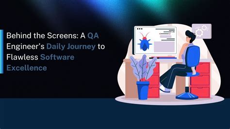 A Day In The Life Of A Qa Engineer Ensuring Software Excellence