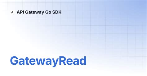 Gatewayread Api Gateway Go Sdk