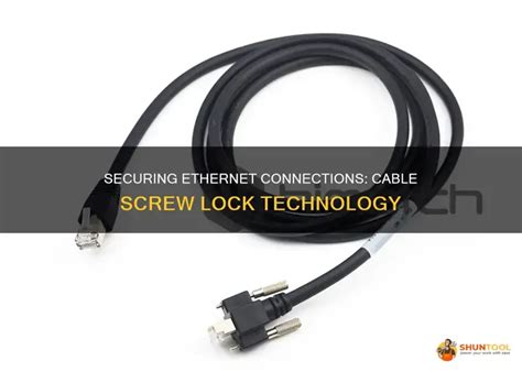 Securing Ethernet Connections Cable Screw Lock Technology Shuntool