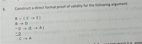 Solved Construct A Direct Formal Proof Of Validity For Chegg Com
