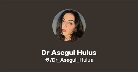 Dr Asegul Hulus Linktree