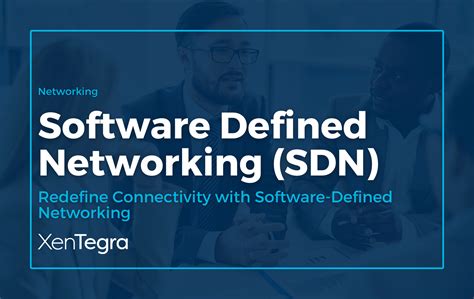 Software Defined Network Xentegra