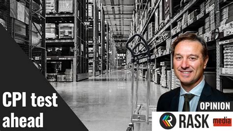 Cpi Test Ahead Rask Media