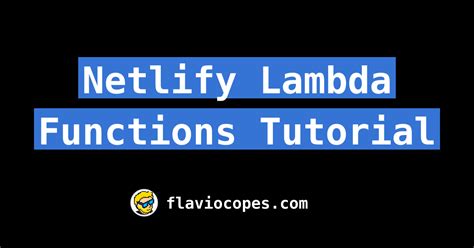 Netlify Lambda Functions Tutorial