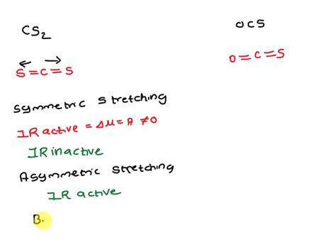Solved Show All The Fundamental Vibration Modes Of A Carbon Disulfide Cs And B Carbonyl
