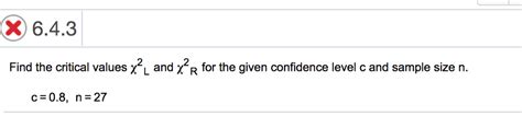 Solved X Find The Critical Values XL And X R For The Chegg Com