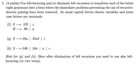 Solved 5 4 Marks Use Left Factoring Andor Eliminate