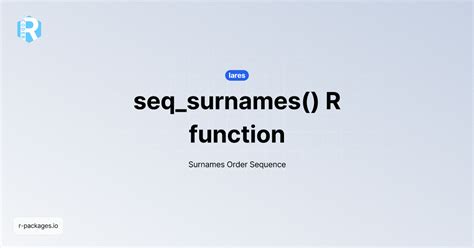 Seqsurnames R Function From Lares R Packages