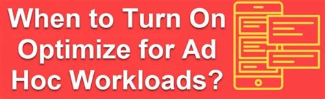 Sql Server When To Turn On Optimize For Ad Hoc Workloads Sql Authority With Pinal Dave