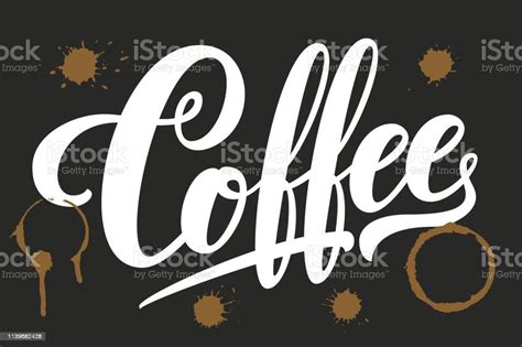 손으로 그린 글자 커피 얼룩 우아한 현대 필기 서 예 벡터 잉크 일러스트입니다 라이트 배경에 타이포 그래피 포스터 카드 초대장 인쇄물 등 개념에 대한 스톡 벡터 아트 및