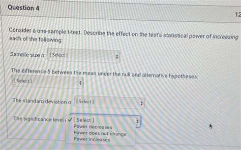 Solved Question Consider A One Sample T Test Describe Chegg Com