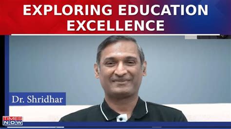 Dr Sridhar G On Linkedin Exploring Education Excellence With Dr