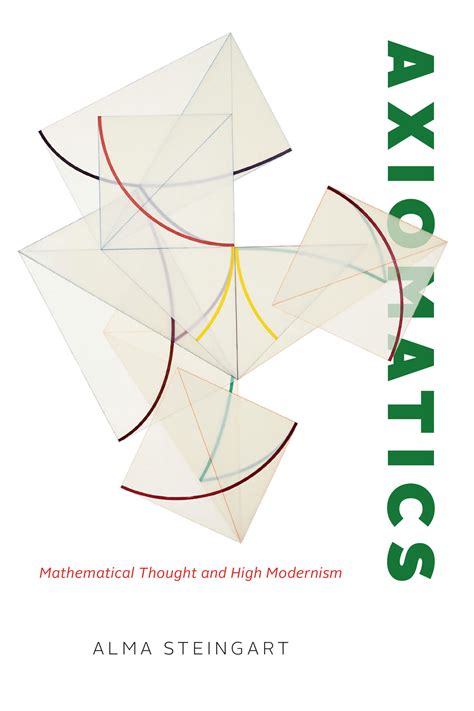 Axiomatics Mathematical Thought And High Modernism Mathematical Association Of America