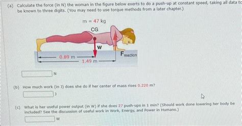Solved A Calculate The Force In N The Woman In The Chegg Com