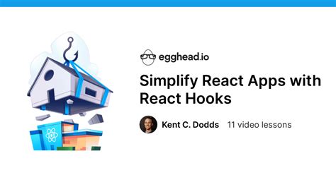 Online Course Simplify React Apps With React Hooks From