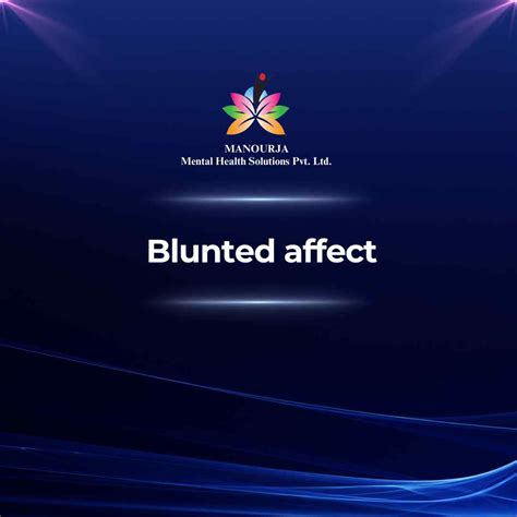 Blunted Affect Manourja