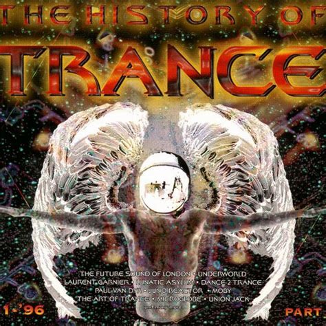The History Of Trance Part 2 91 96 Va The History Of Trance