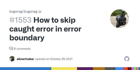 How To Skip Caught Error In Error Boundary · Issue 1553 · Bugsnag