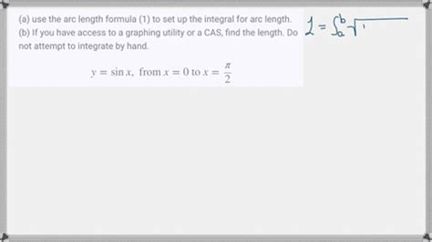SOLVED A Use The Arc Length Formula To Set Up The Integral For Arc Length B If You Have
