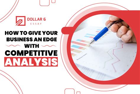 How To Give Your Business An Edge With Competitive Analysis Dollar 6