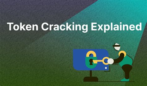 Token Cracking Explained