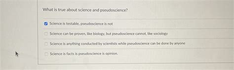Solved What Is True About Science And Pseudosciencescience
