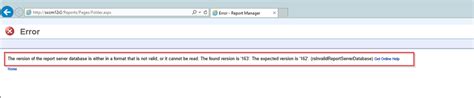 The Version Of The Report Server Database Is Either In A Format That Is
