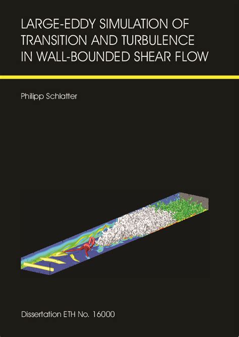 Large Eddy Simulation Of Transition And Turbulence In Wall Bounded Shear Flow Pdf 233s7mh7qhf0