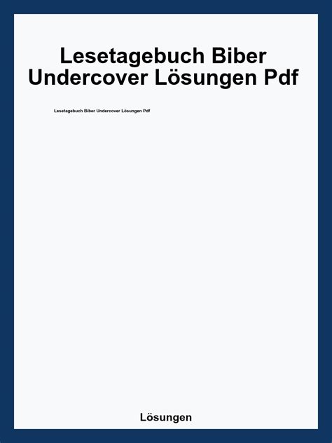 Lesetagebuch Biber Undercover Lösungen Pdf