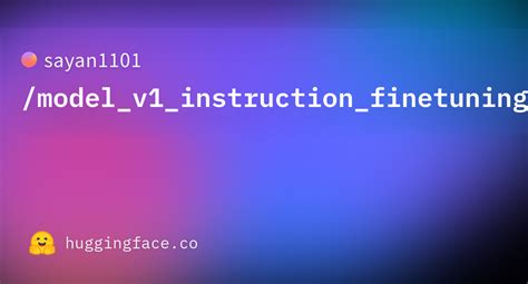 Sayan1101modelv1instructionfinetuningdatasetupdated · Datasets At
