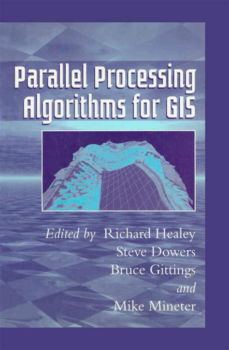 Parallel Processing Algorithms For Gis 1st Edition Ebook Senabooks