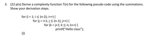 solved 22 pts derive a complexity function t n for the