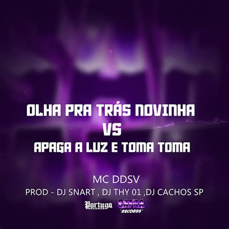 Olha Pra TrÁs Novinha Vs Apaga A Luz E Toma Toma Youtube Music