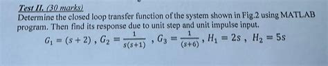Solved Test II 30 Markss Determine The Closed Loop Chegg Com