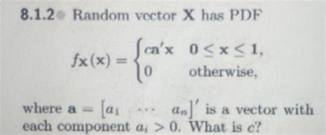Solved Random Vector X Has PDF FX X Cax X Chegg