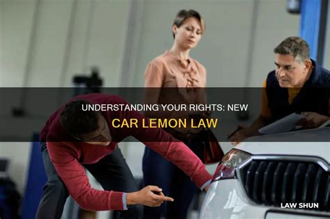 Understanding Your Rights New Car Lemon Law Lawshun