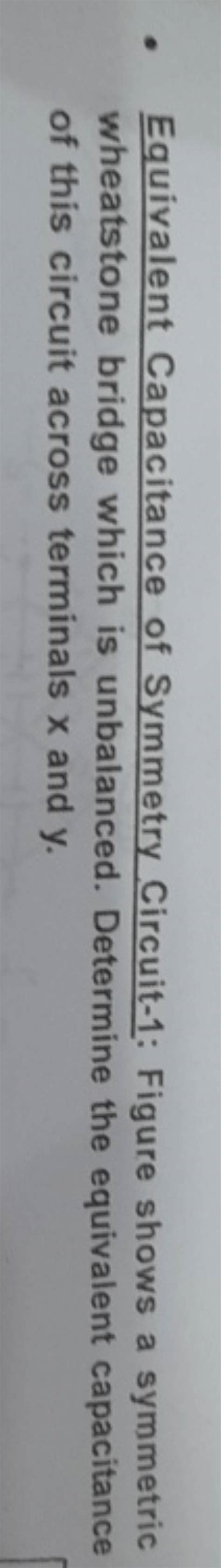Equivalent Capacitance Of Symmetry Circuit 1 Figure Shows A Symmetric