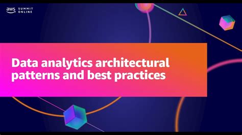 Aws Summit Anz 2021 Data Analytics Architectural Patterns And Best Practices