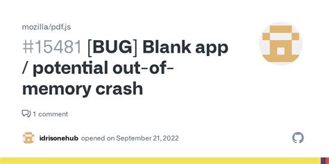 [bug] blank app potential out of memory crash · issue 15481