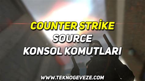 Cs Source Konsol Komutları